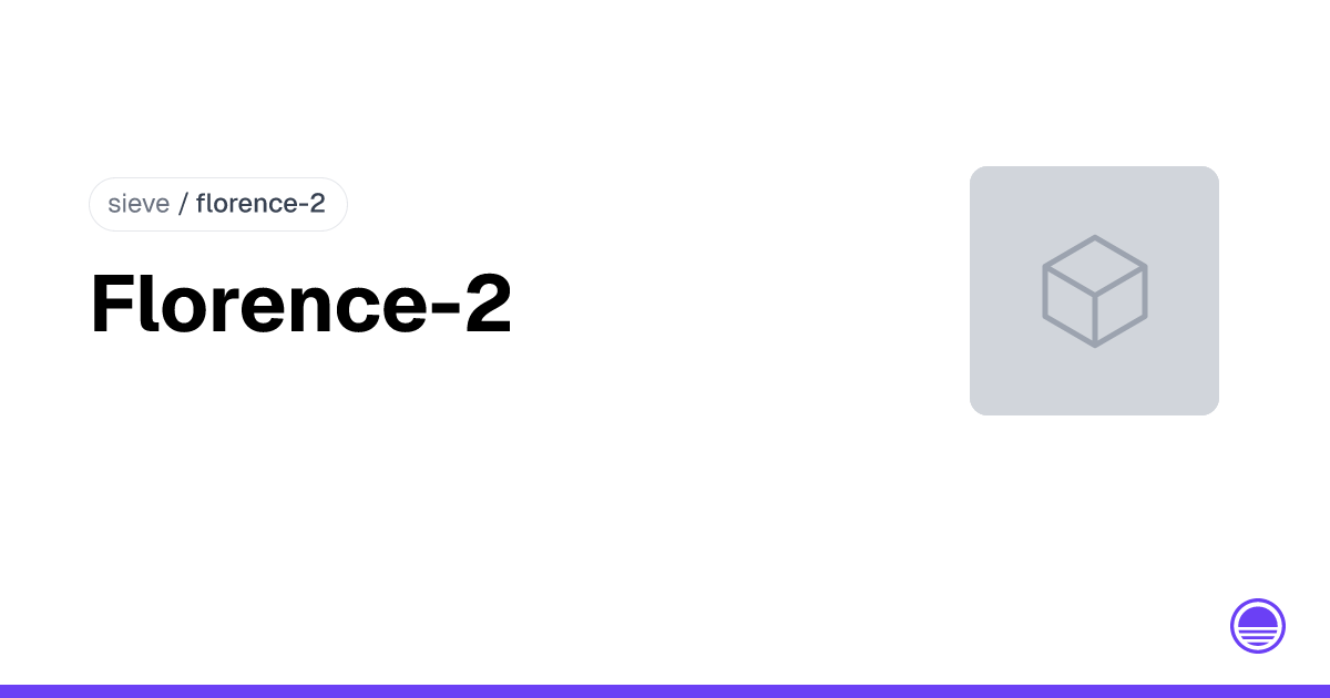 Florence 2 by Sieve — Run with an API — Sieve